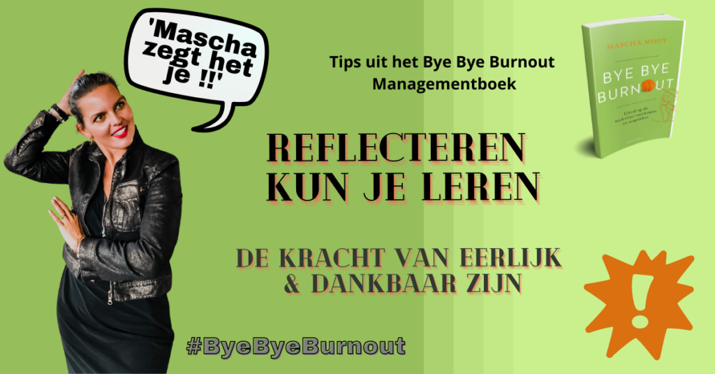 Reflecteren kun je leren - Bye Bye Burnout